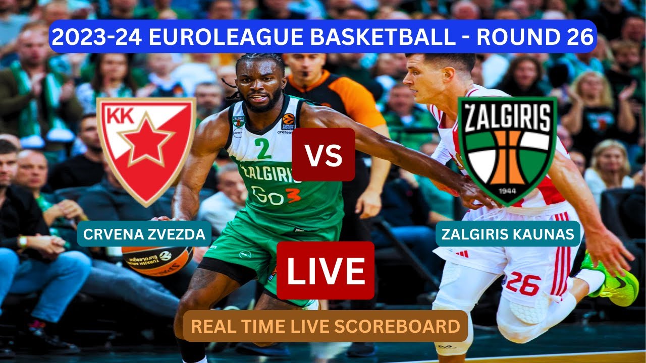 Crvena zvezda Vs Zalgiris Kaunas LIVE Score UPDATE Today 2023-24 ...