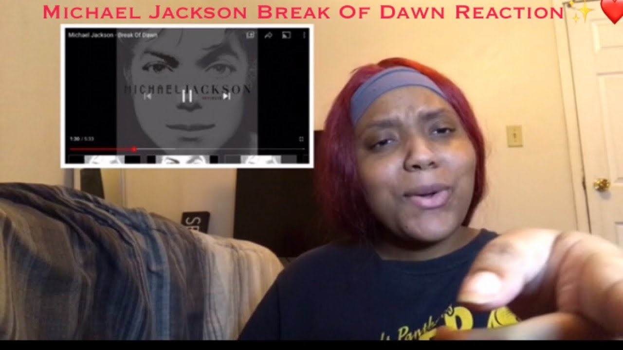 MICHAEL JACKSON BREAK OF DAWN REACTION VIDEO ️‼️ - YouTube