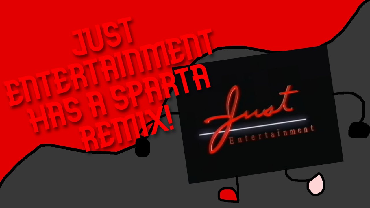 Just Entertainment Logo Has A Sparta "A" Note (FT. 1 Octave Down) Remix ...