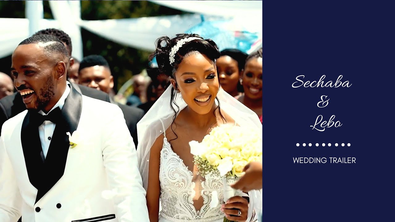 Sechaba and Lebo Wedding Trailer (Gauteng) (South Africa) - YouTube