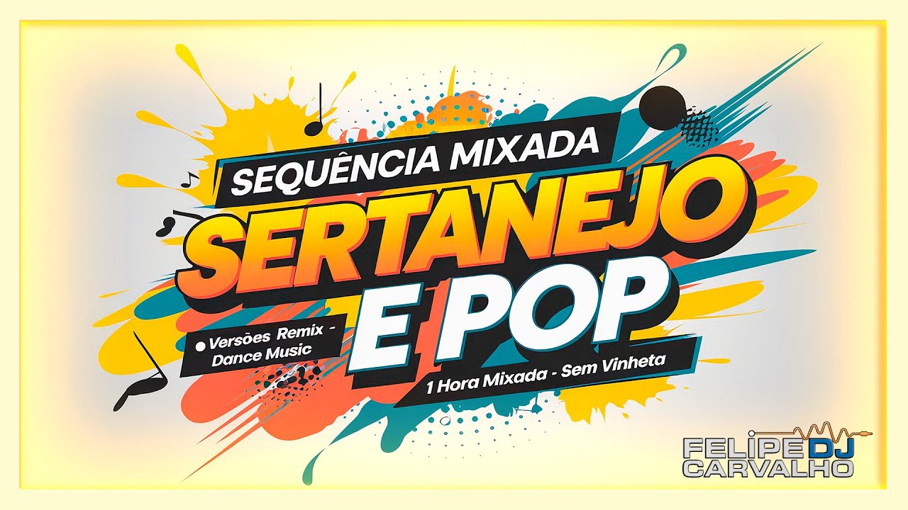 Sequência Mixada - Pop & Sertanejo - Dance Remix - Luan Pereira, Kevin ...