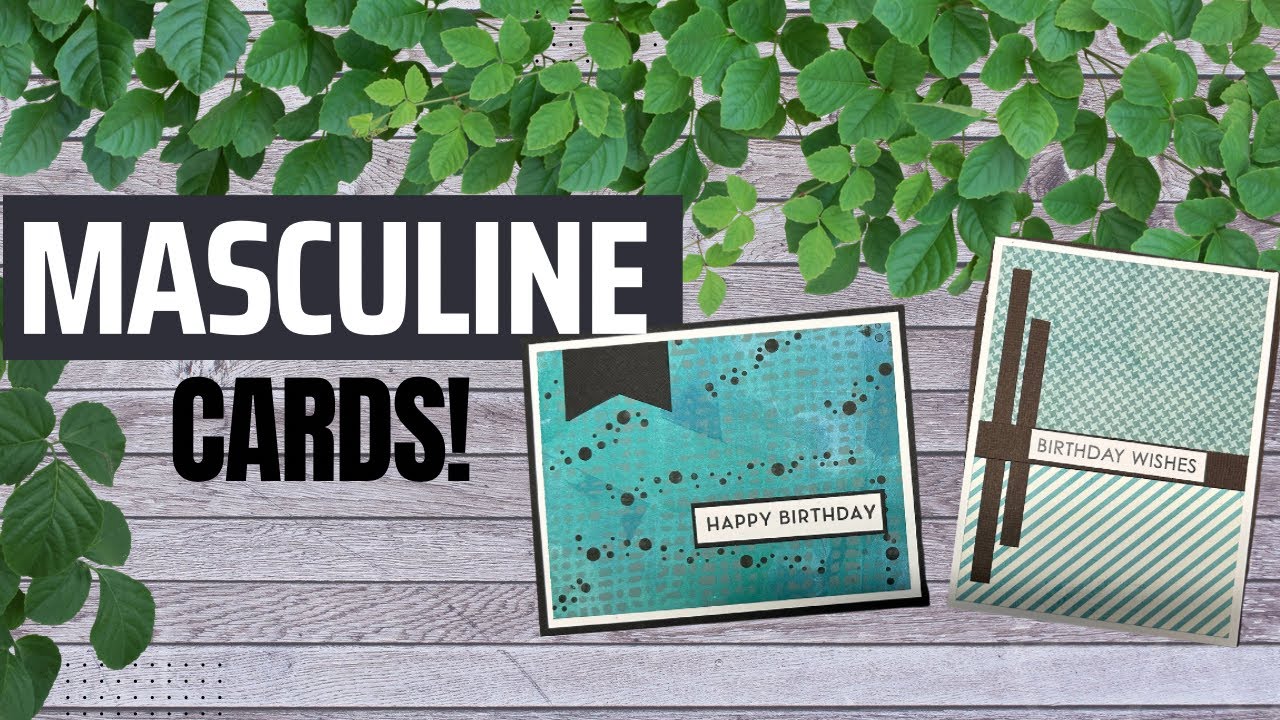 Creating Masculine Cards With Style #malecards #masculinecards - YouTube