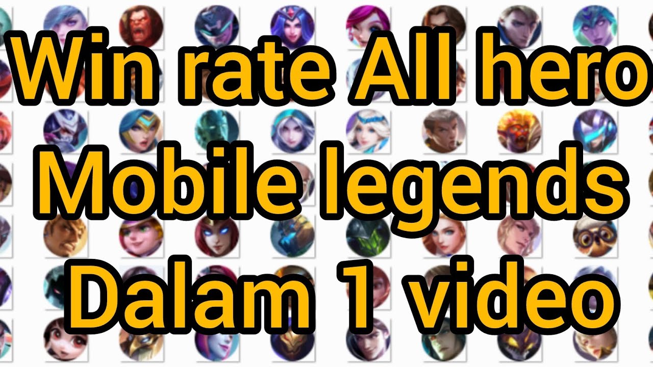 Win rate semua Hero mobile legends dalam satu video || MLBB #MLBB - YouTube