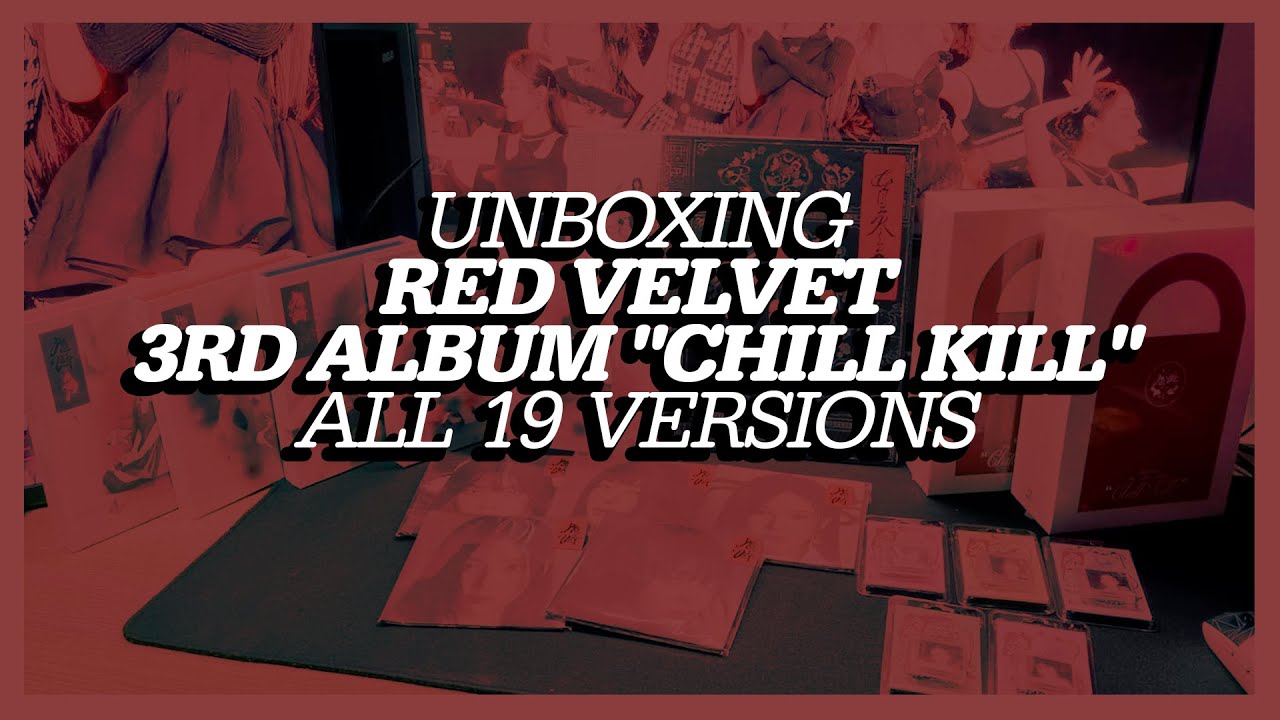 Unboxing - Red Velvet 3rd Album "Chill kill" - All 19 Versions - YouTube