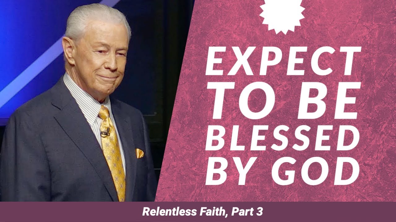 Expect To Be Blessed By God - Relentless Faith, Part 3 - YouTube