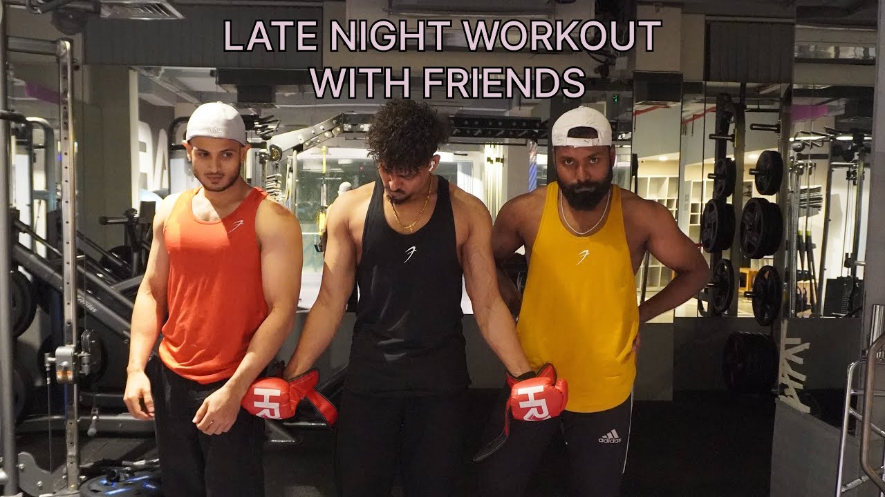 LATE NIGHT WORKOUT WITH FRIENDS |vlog| #motivation #fitneess #ytvideo# ...