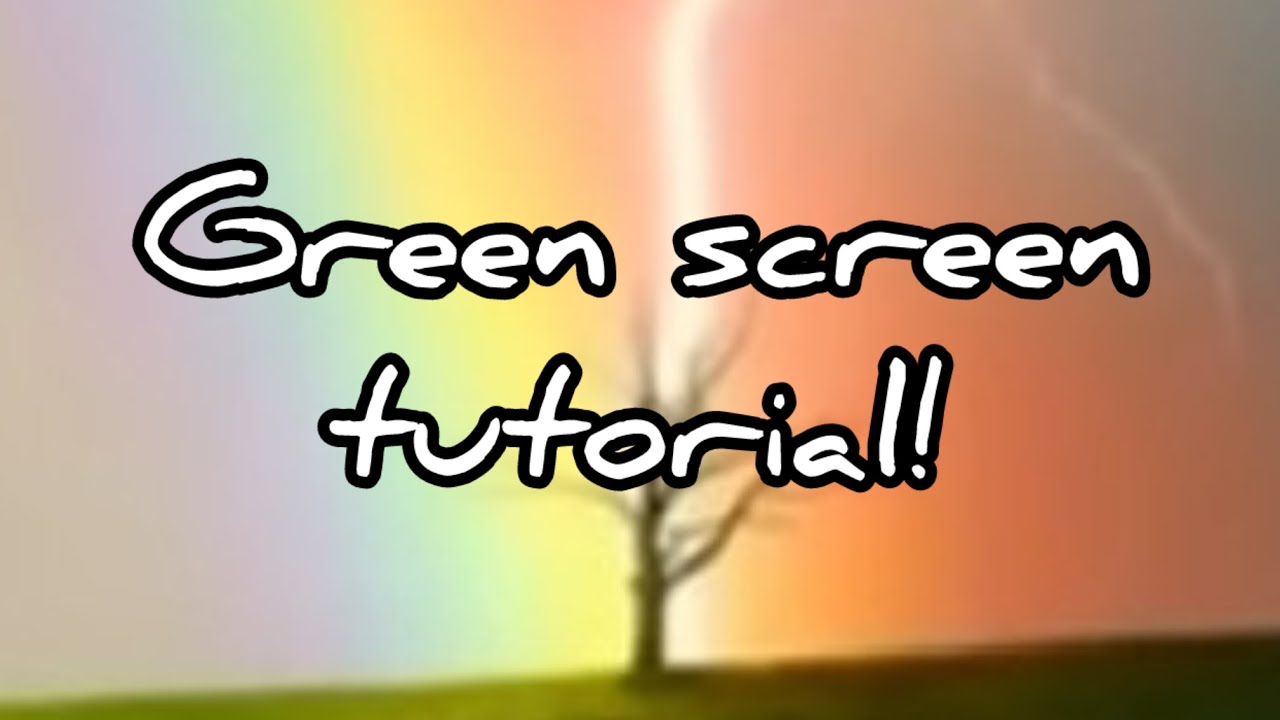 Green Screen Tutorial - YouTube