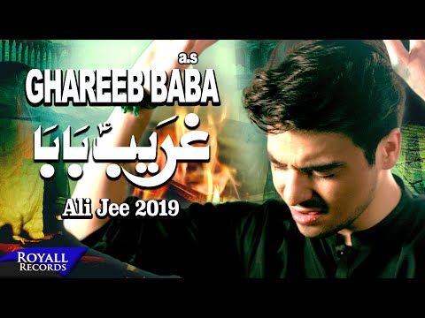 Ali Jee | Ghareeb Baba | 1441 / 2019