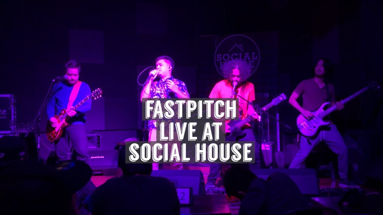 Fastpitch | Live @ Social House | Chelsea Alley Bangon Tour | 08.12. ...