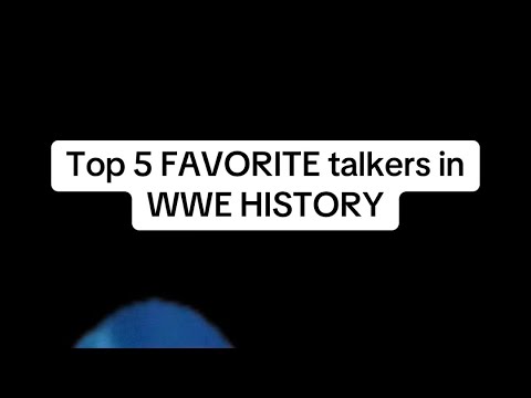 My Top 5 FAVORITE talkers in WWE history - YouTube