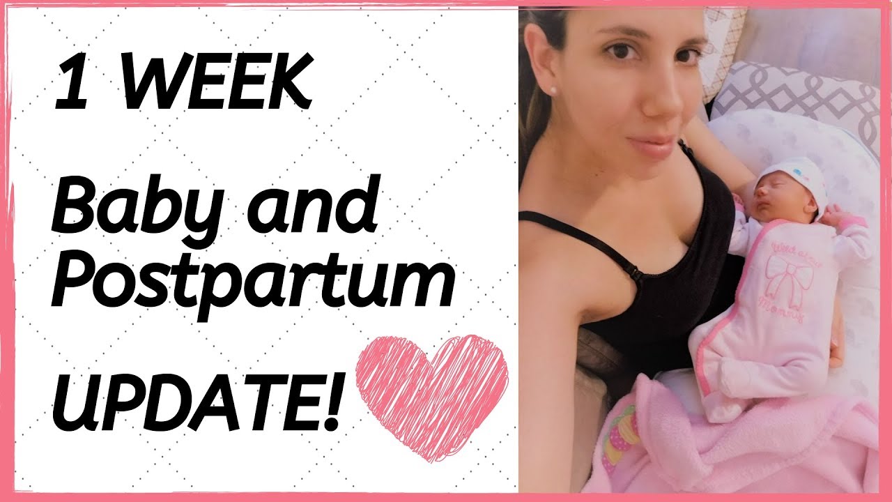 1 WEEK BABY AND POSTPARTUM UPDATE! - YouTube