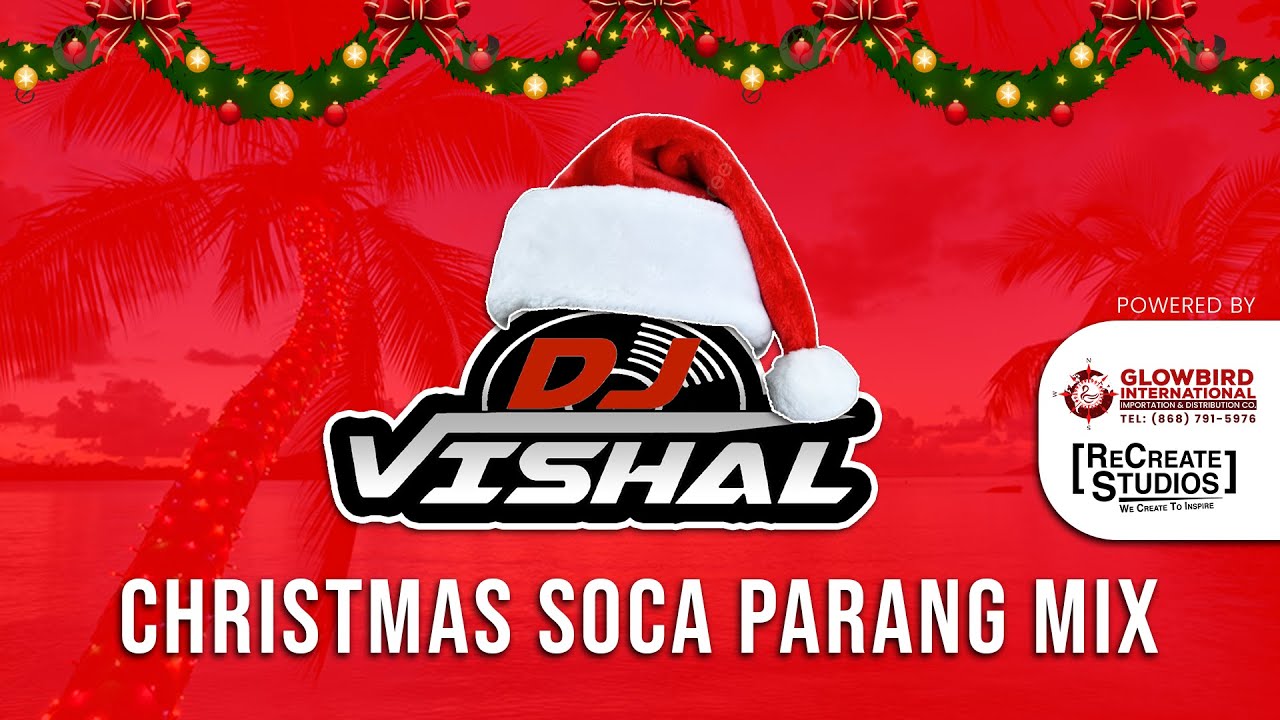 DJ Vishal - Christmas SOCA Parang Mix - YouTube