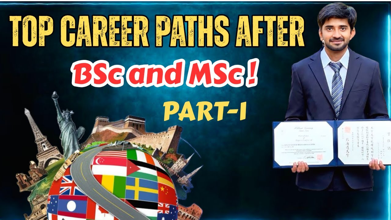 PART-1 Top Career Options After BSc & MSc | Jobs, Higher Studies ...