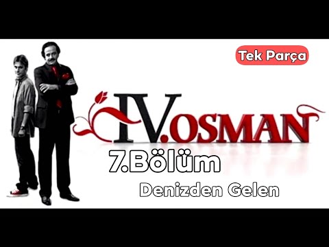 Samanyolu TV 4.Osman - 7.Bölüm - Denizden Gelen (2009) (Tek Parça)