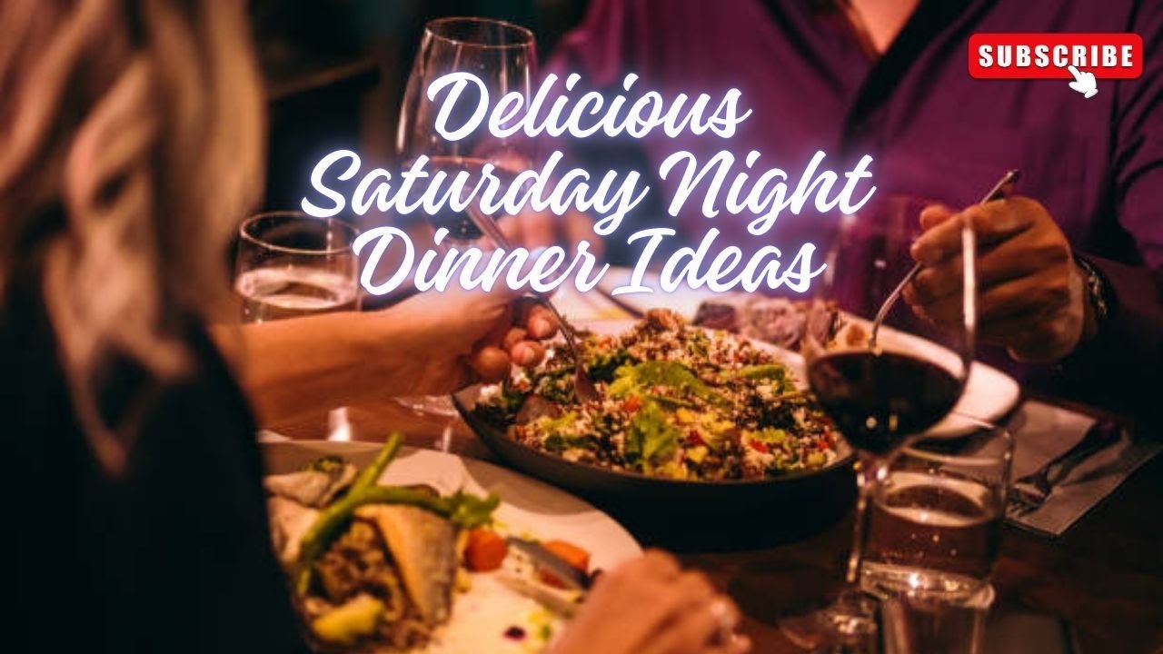 Delicious 😋 Saturday NIGHT Dinner 😋 Ideas! - YouTube
