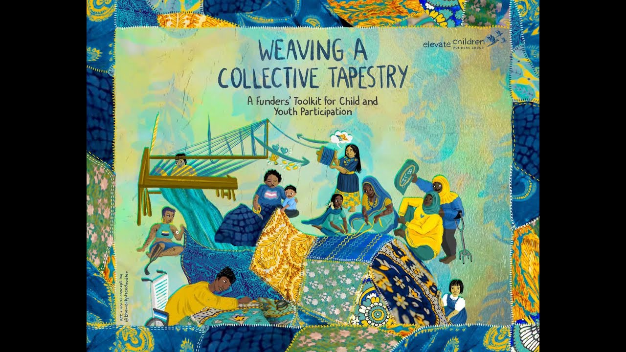 Weaving a Collective Tapestry: Launching the Funders' Toolkit for Child ...