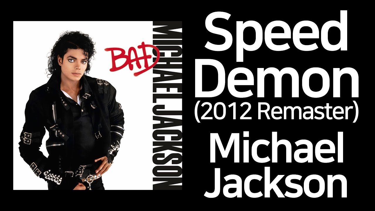 Speed Demon (2012 Remaster) (가사포함) - Michael Jackson - YouTube