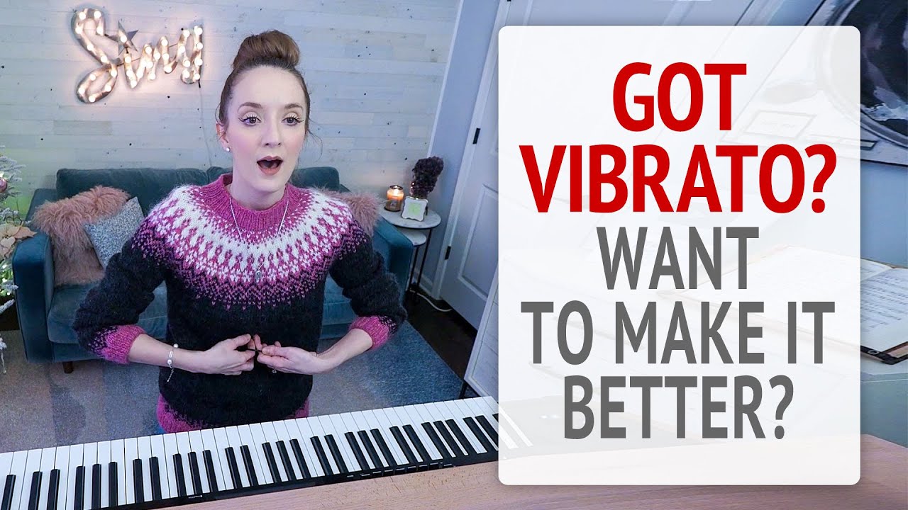 Got Vibrato? Want to Make it Better? - YouTube