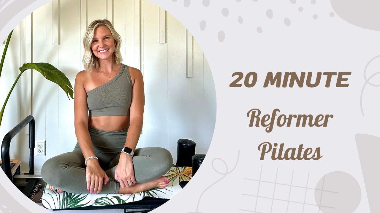 20 Minute Reformer Pilates | Beginner Friendly | Full Body Pilates ...