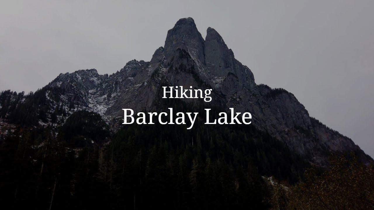 Barclay Lake Trail - Stevens Pass - Washington State Hiking - YouTube