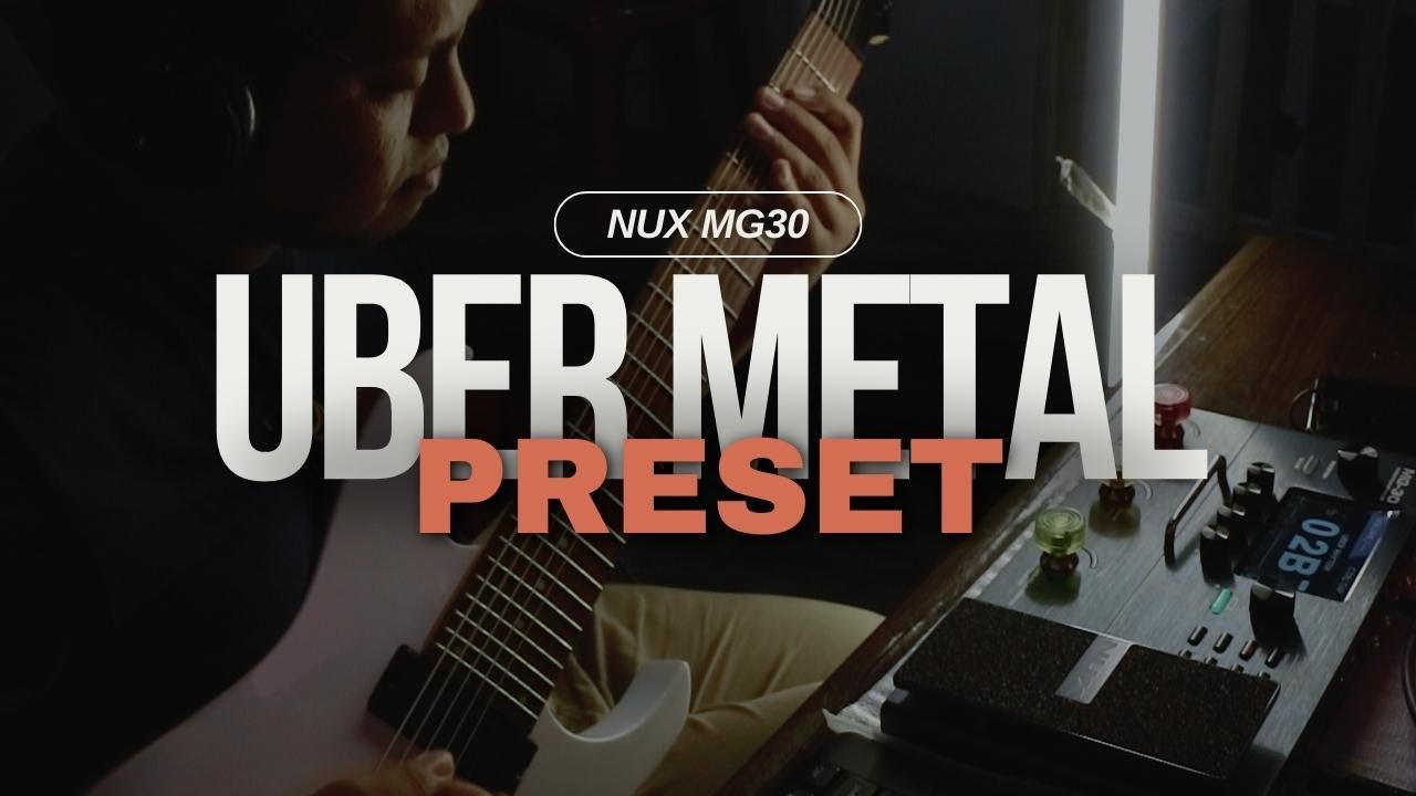 UBER METAL - NUX MG30 Preset - YouTube