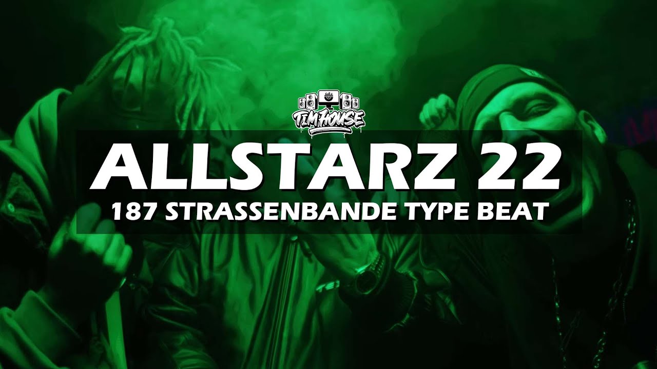 [FREE] 187 Strassenbande type Beat "Allstarz 22" (prod. by Tim House ...