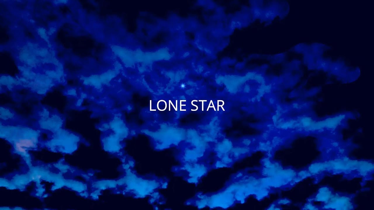 LONE STAR (original song with lyrics) - YouTube