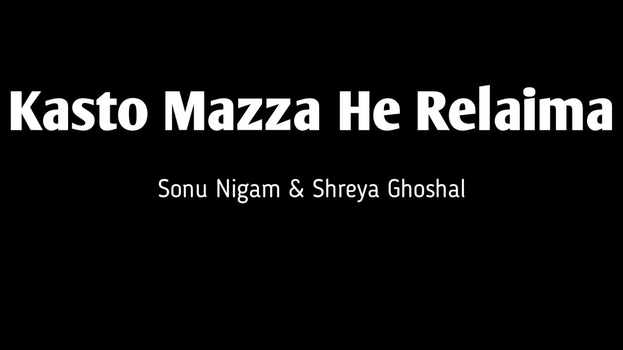 Kasto Mazza hai Relaima | Black Screen Overlay Lyrics | @Lyricshub000 ...