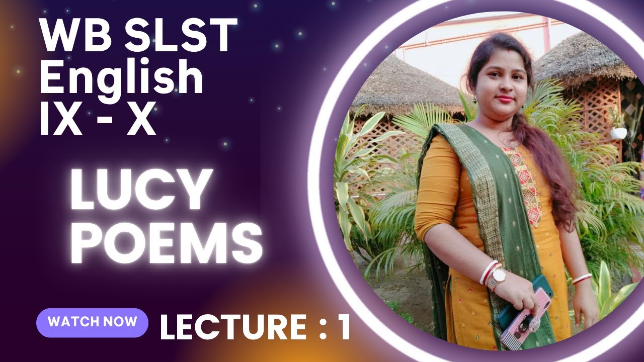 LUCY Poems by William Wordsworth | SLST English lecture 1 || Class IX ...