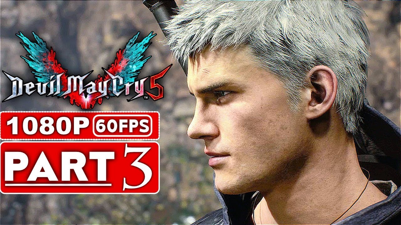 DEVIL MAY CRY 5 Gameplay Walkthrough Part 3 [1080p HD 60FPS Xbox One X ...