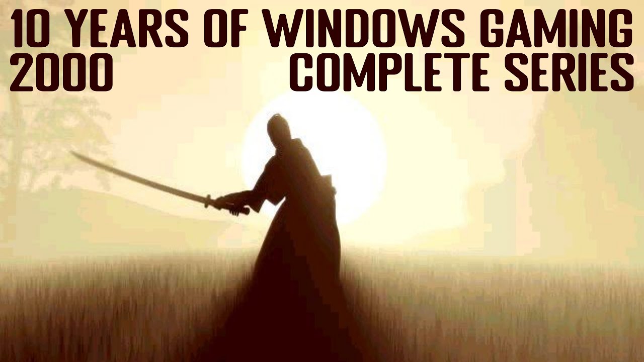 10 Years of Early Windows Gaming 2000 Complete Series - YouTube