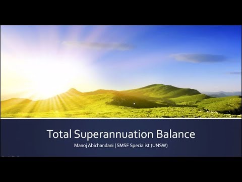 Total Superannuation Balance : What is it and how to Measure it - YouTube
