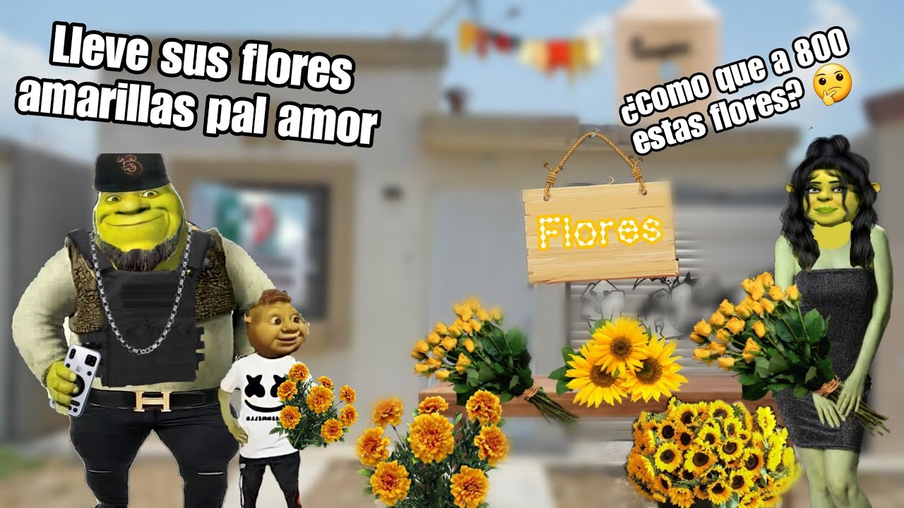 Shrek buchon se pone a vender FLORES AMARILLAS 💛 - YouTube
