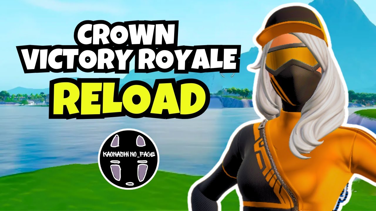 CROWN VICTORY ROYALE IN FORTNITE RELOAD! - YouTube