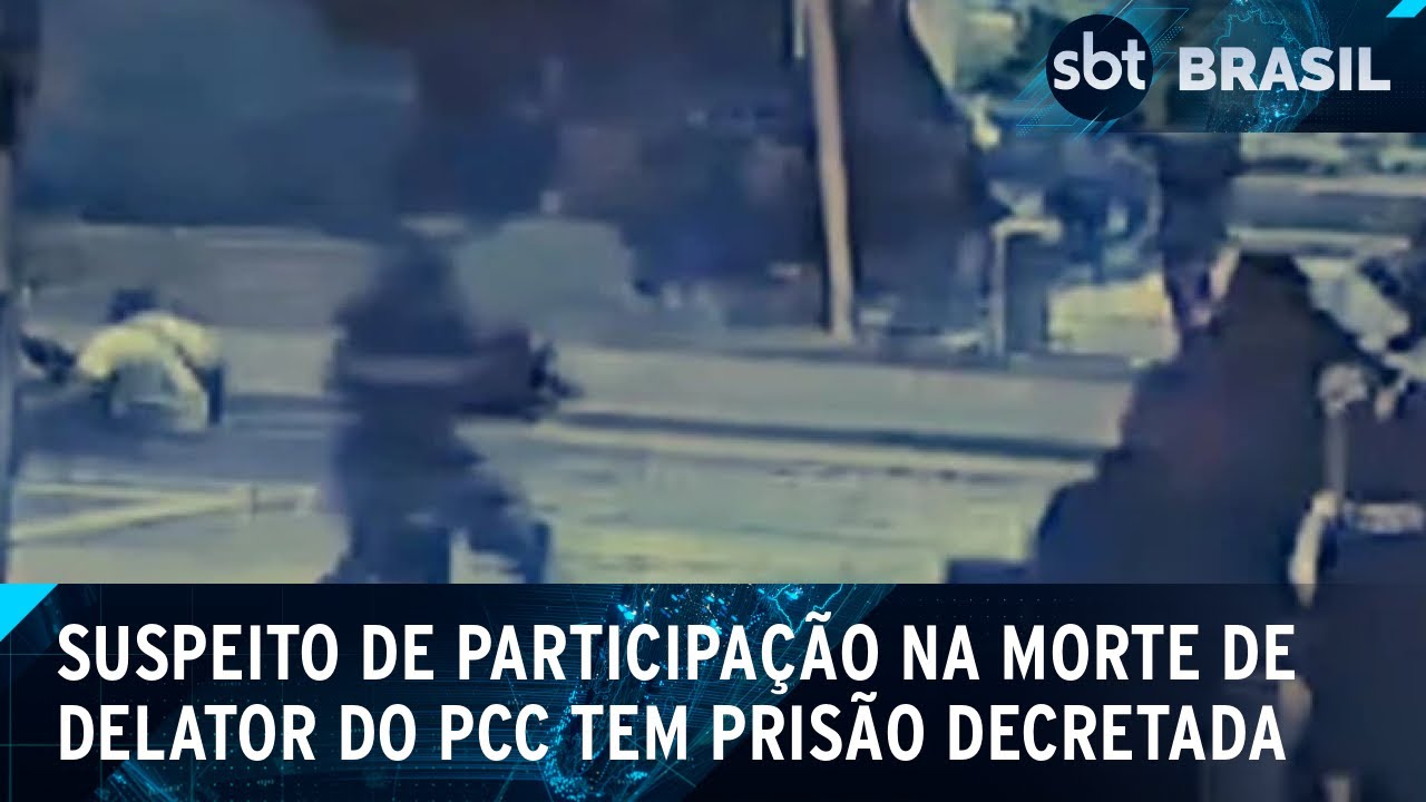 Justiça decreta prisão de suspeito em morte de delator do PCC em ...