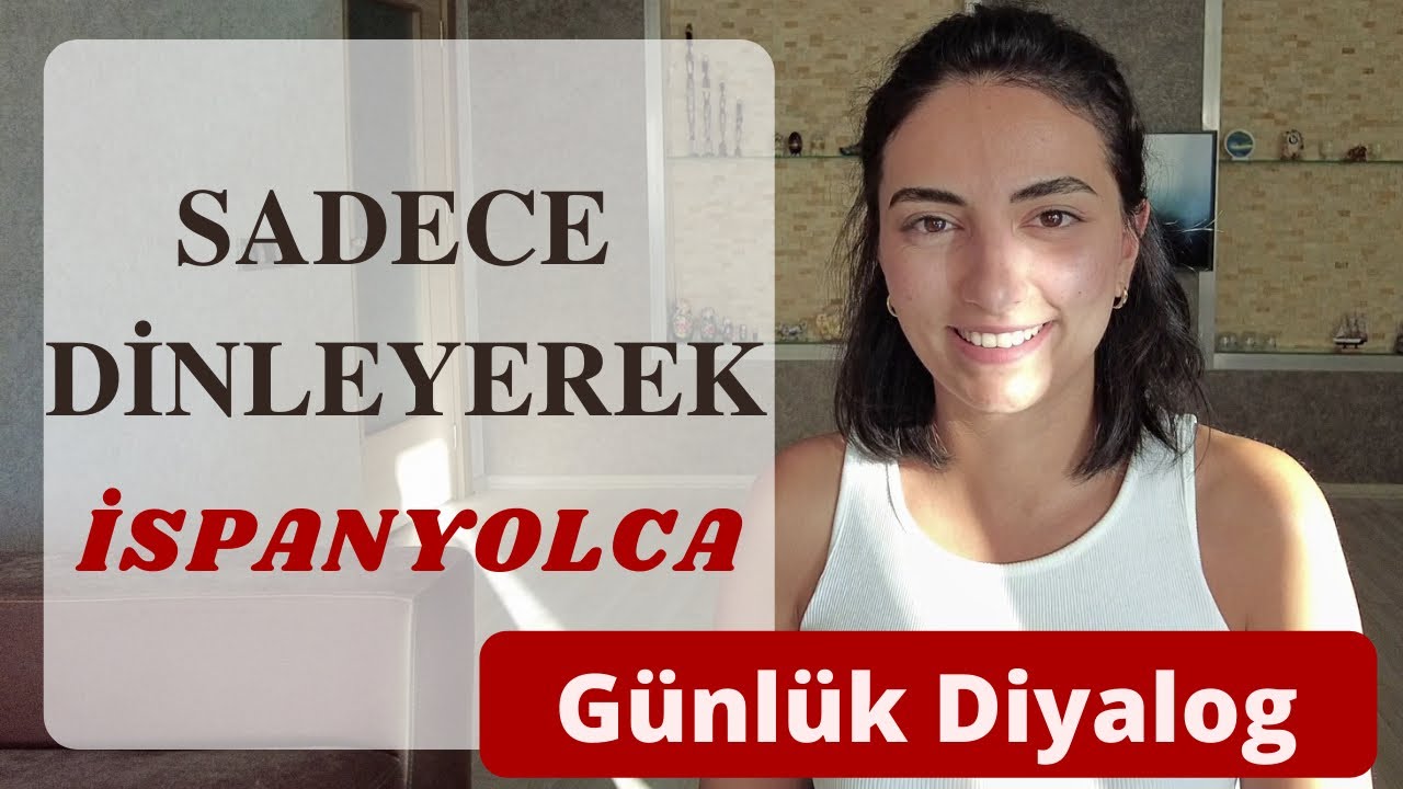 İSPANYOLCA podcast | İspanyolca günlük konuşma | İspanyolca dersleri ...