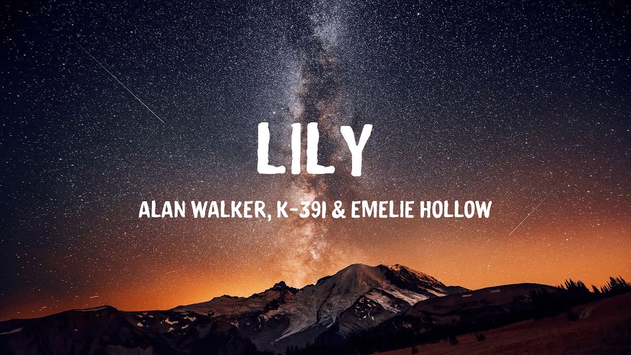 Alan Walker, K-391 & Emelie Hollow - Lily (Lyrics) - YouTube