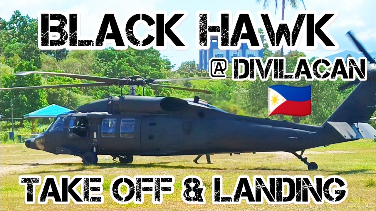 PHILIPPINE BLACK HAWK HELICOPTER @ DIVILACAN, ISABELA - YouTube