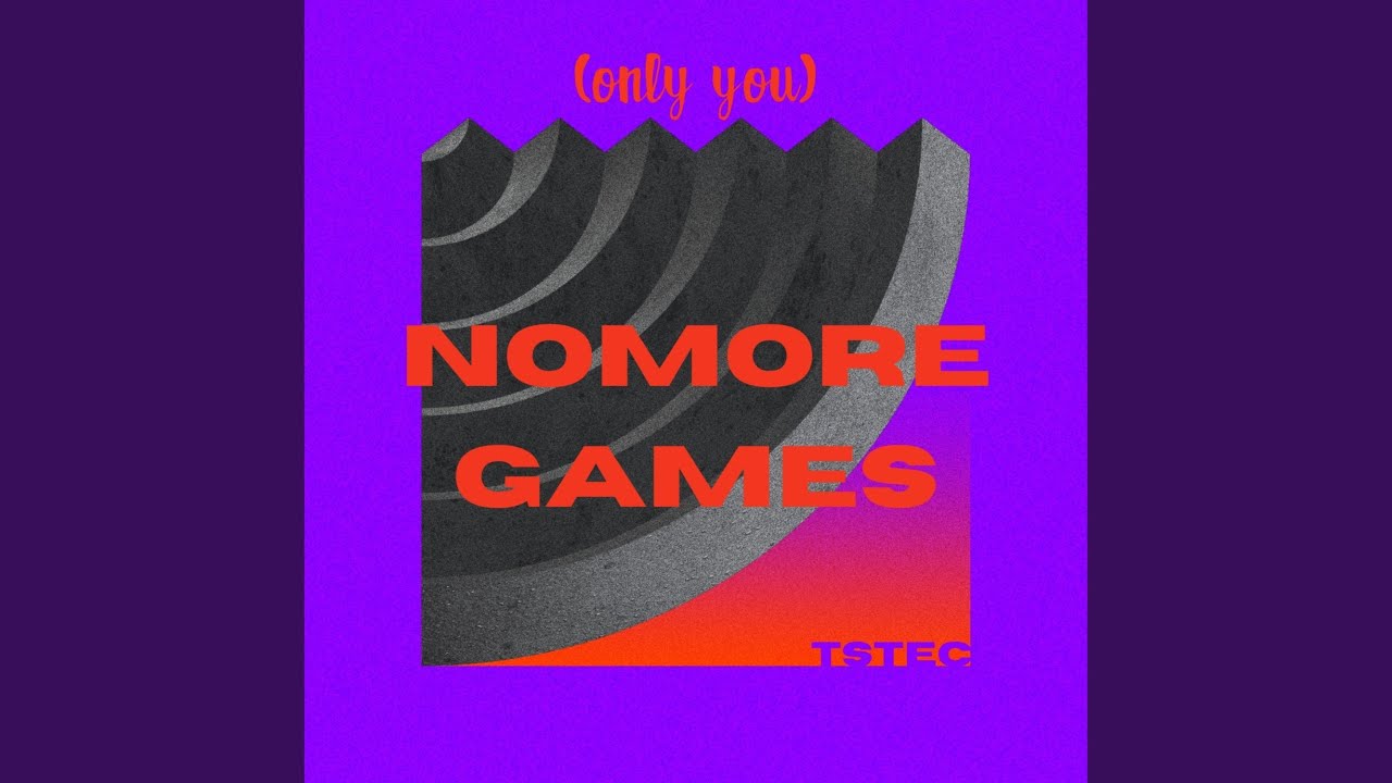 No more games (Only you) - YouTube