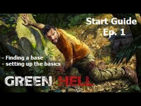 Green Hell 2025. Start Guide. Ep1. Finding a place to base. - YouTube