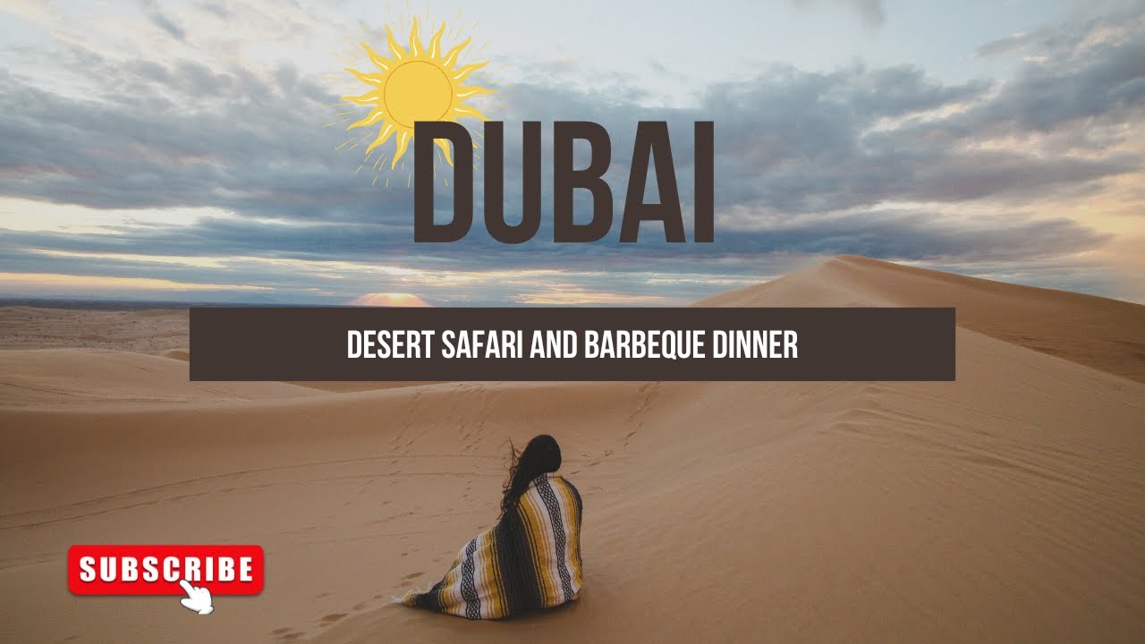 Dubai Trip Part 6 - Desert Safari and Barbeque Dinner - YouTube