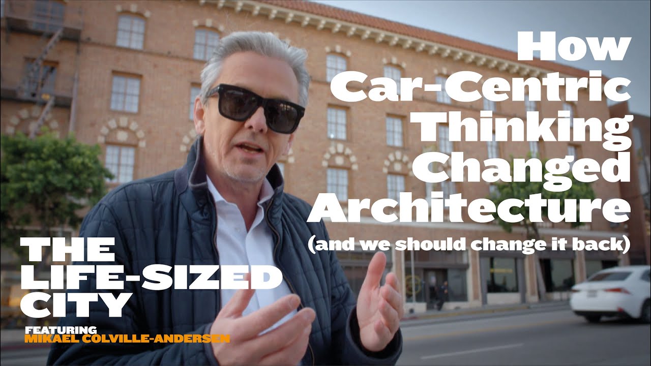 How Car-Centric Thinking Changed Architecture (and we should change it ...
