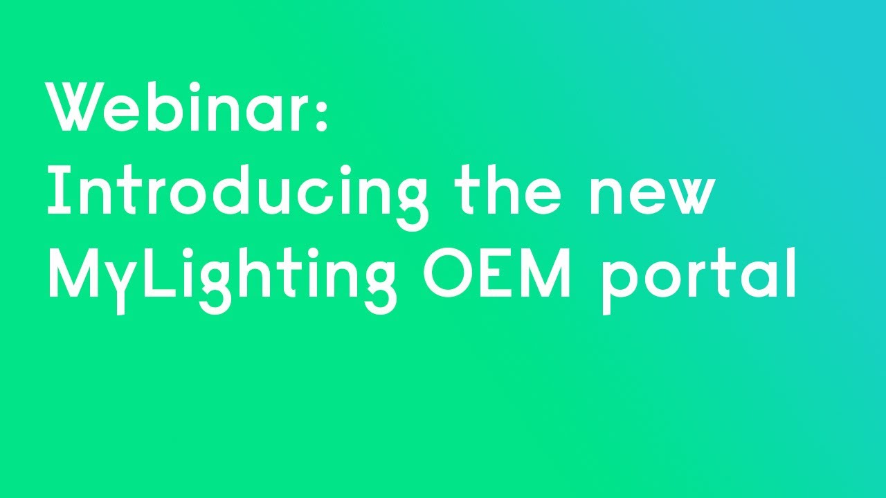 [OEM Webinar] Introducing the new MyLighting OEM portal - YouTube