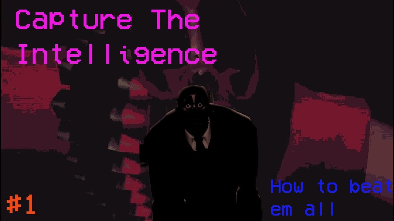 How to beat the Capture The Intelligence ("How to beat em all" series ...