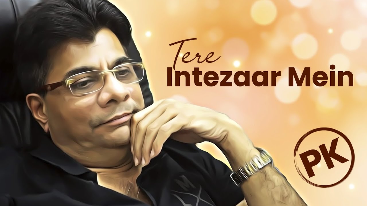 Tere Intezaar Mein by Pawan Kanodia - YouTube