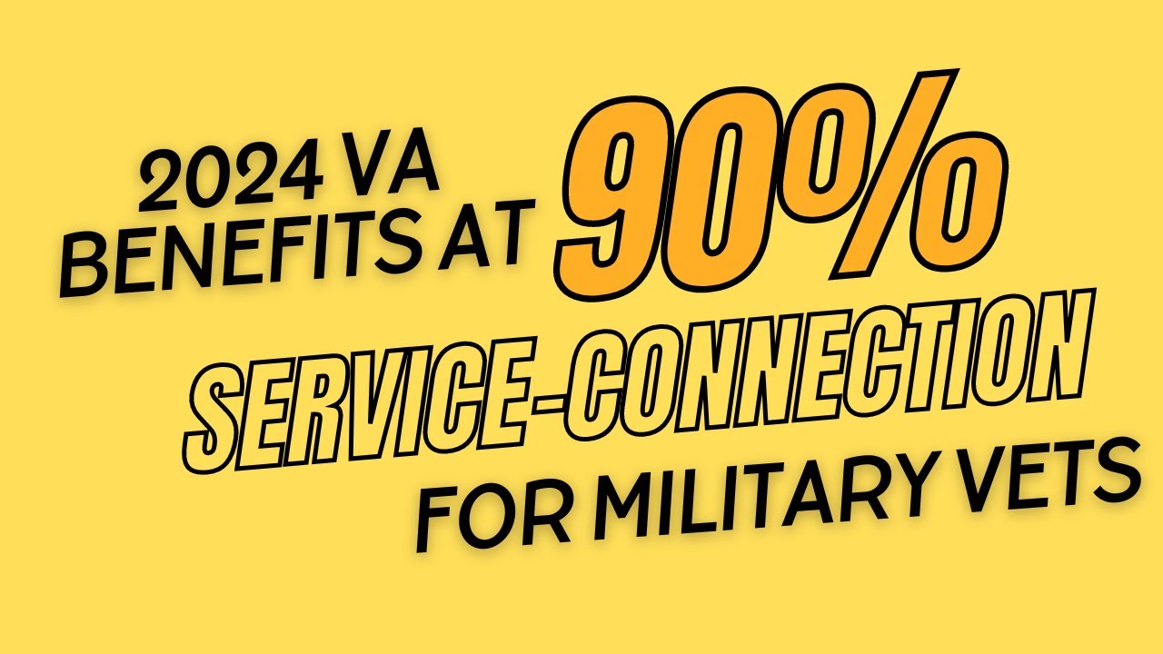 What Veterans Should Know About Their 90% Service-Connected VA Benefits ...