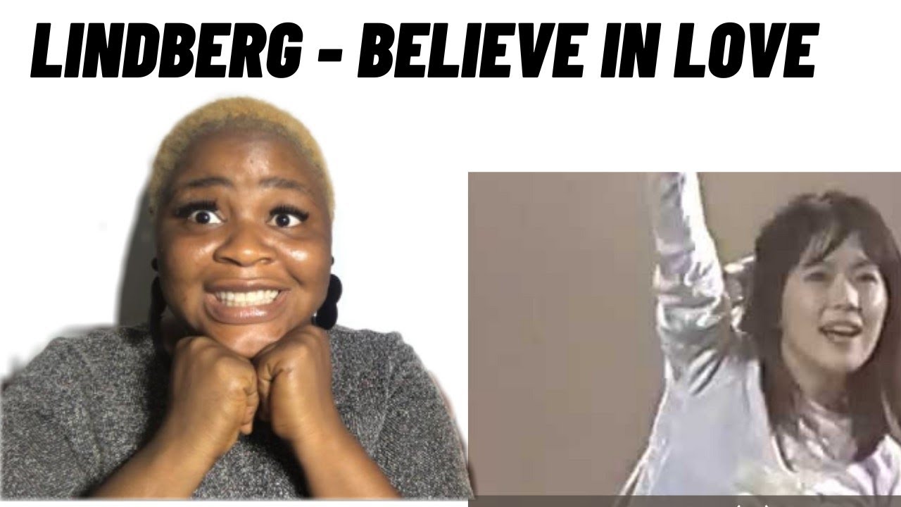 First Time Reaction To / LINDBERG - BELIEVE IN LOVE - YouTube