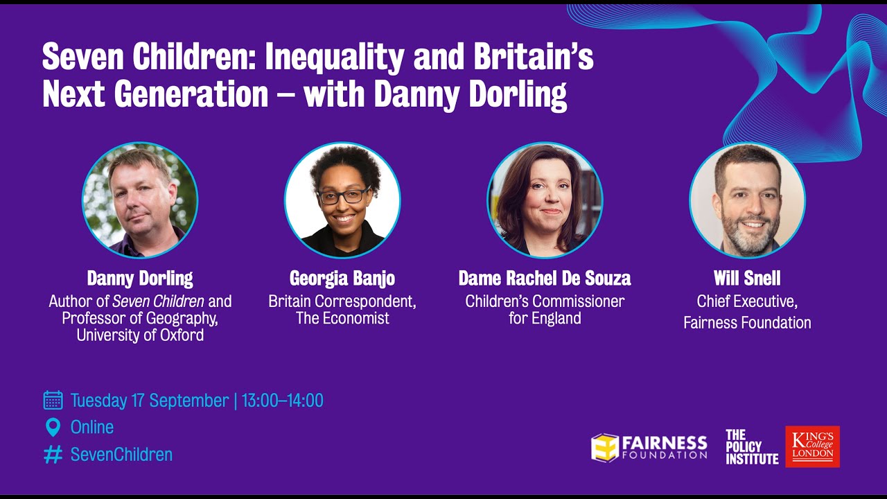 Seven Children: Inequality and Britain’s Next Generation – with Danny ...
