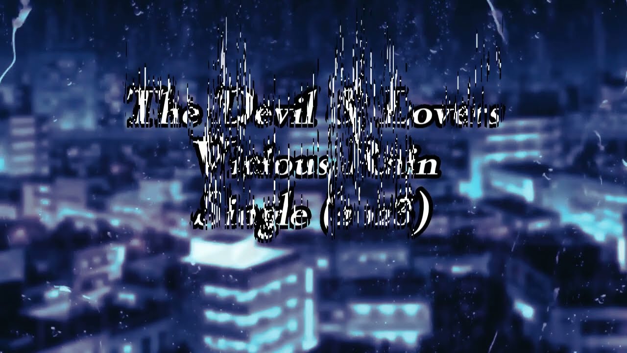 Vicious Rain The Devil And Lovers Lyrics Sub Espa ol YouTube Vicious Rain The Devil And Lovers Lyrics Sub Espa ol YouTube