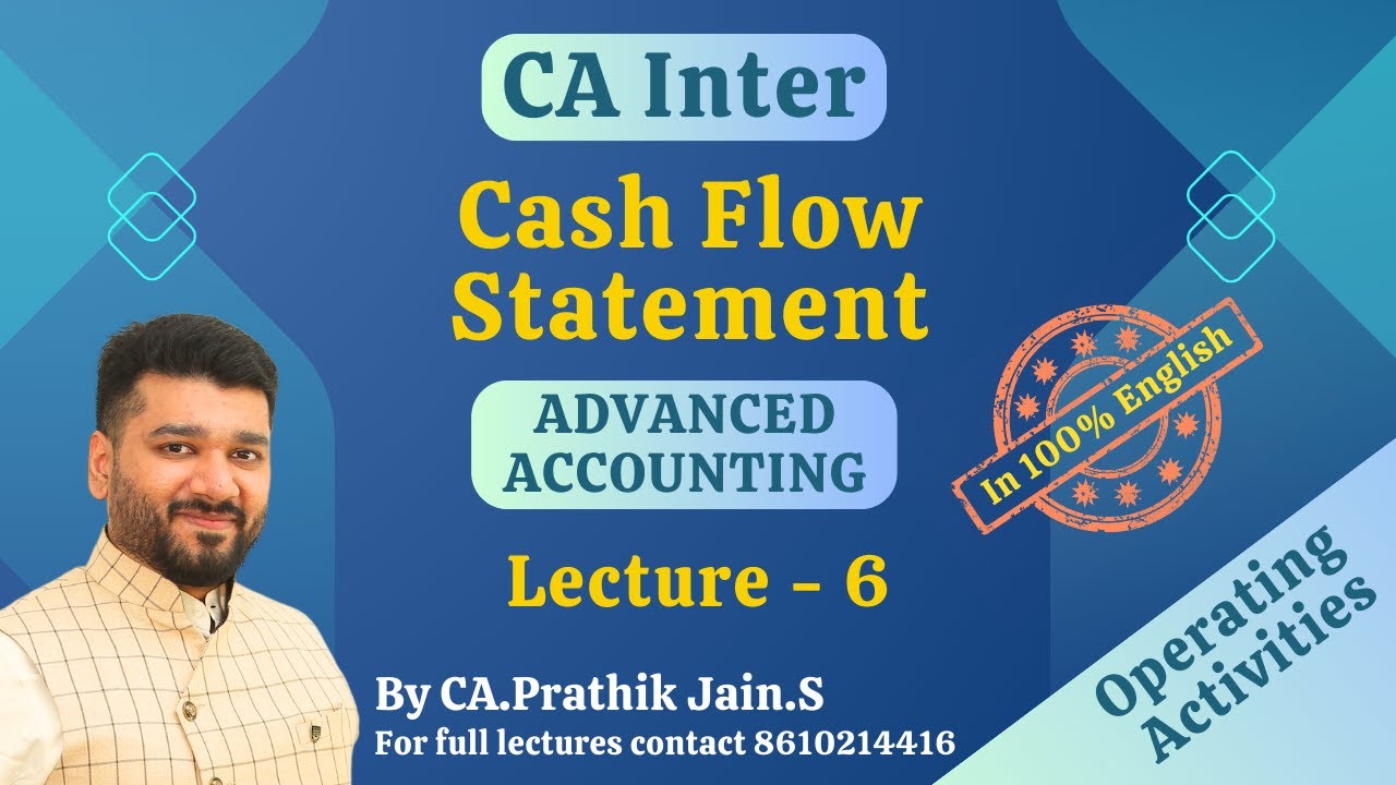 Lecture 6 | Cash Flow Statement | Indirect Method | ICAI SM ...